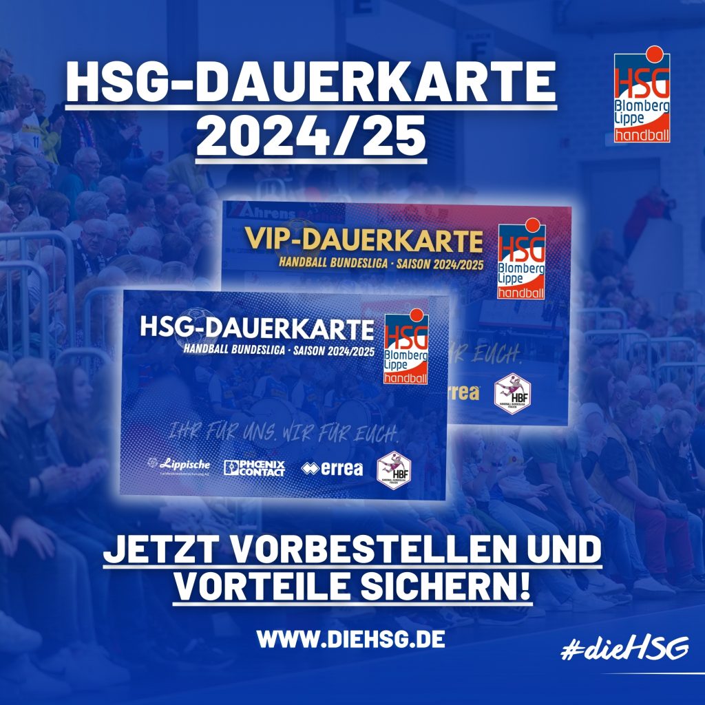 DIE HSG-DAUERKARTE 2024/25: AB JETZT VORBESTELLEN! - HSG Blomberg-Lippe Bundesliga GmbH